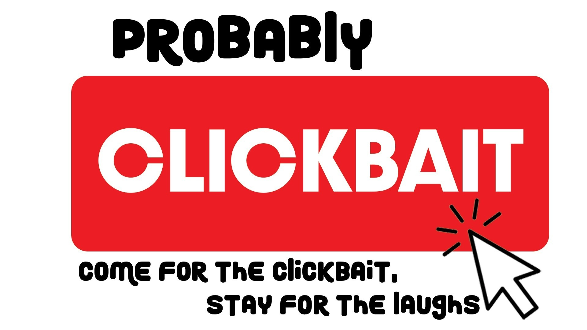 Probably Clickbait | RHStv